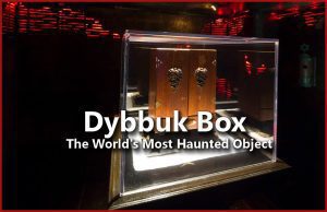 Dybbuk Box - The World's Most Haunted Object - Horror Facts